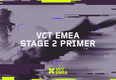 VCT EMEA Stage 2 Primer – Kaikki mitä sinun tarvitsee tietää VCT EMEA ...